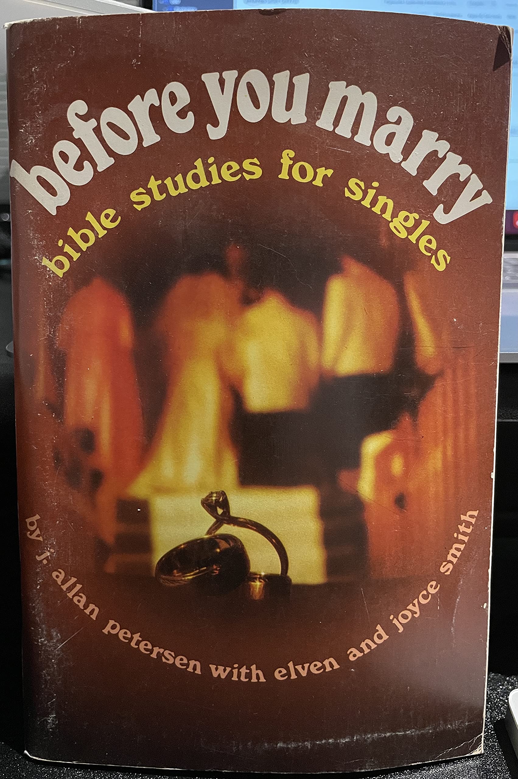 Before You Marry: bible studies for singles by J. Allan Petersen ...