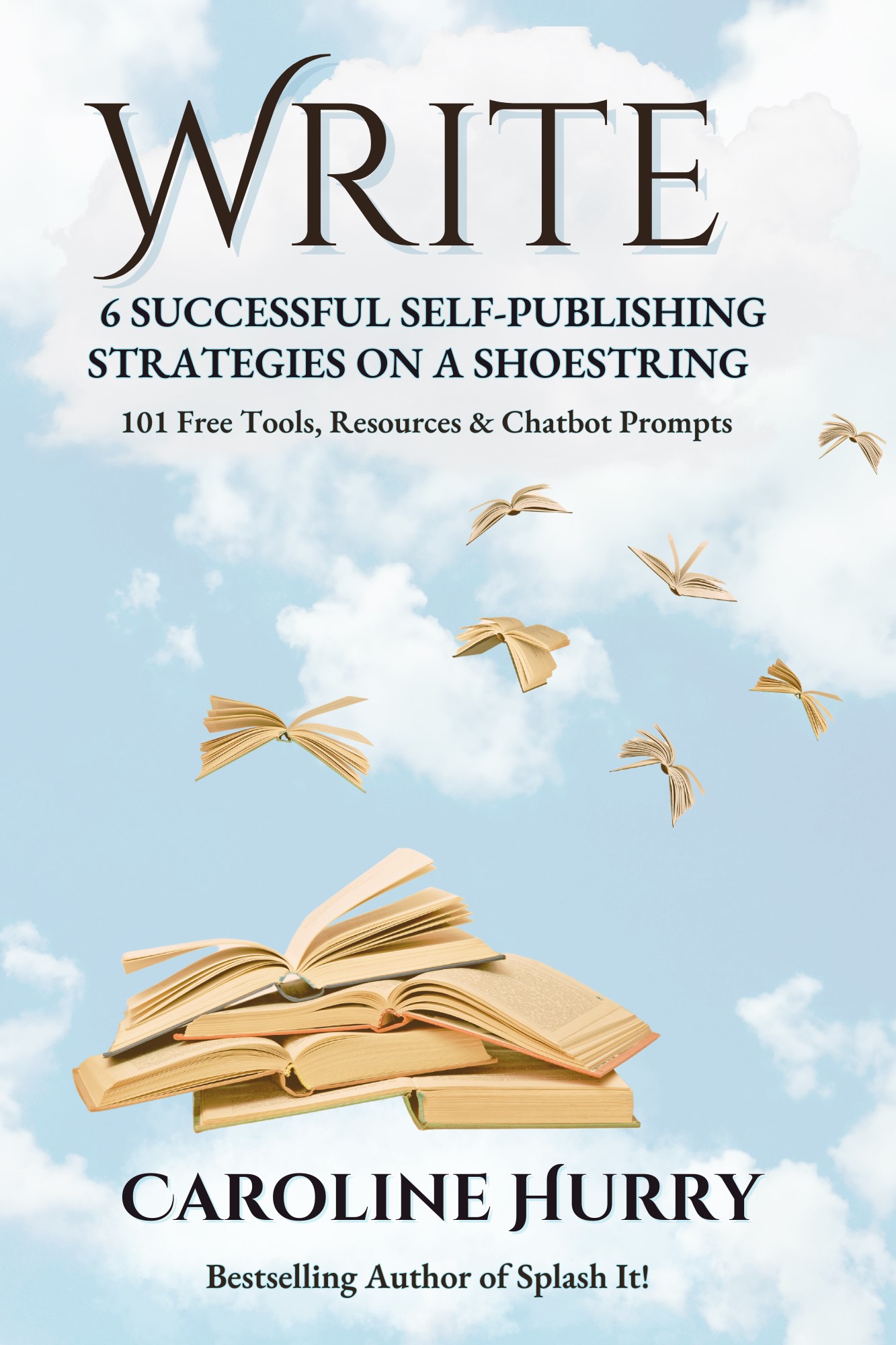 Write: 6 successful self-publishing strategies on a shoestring by ...