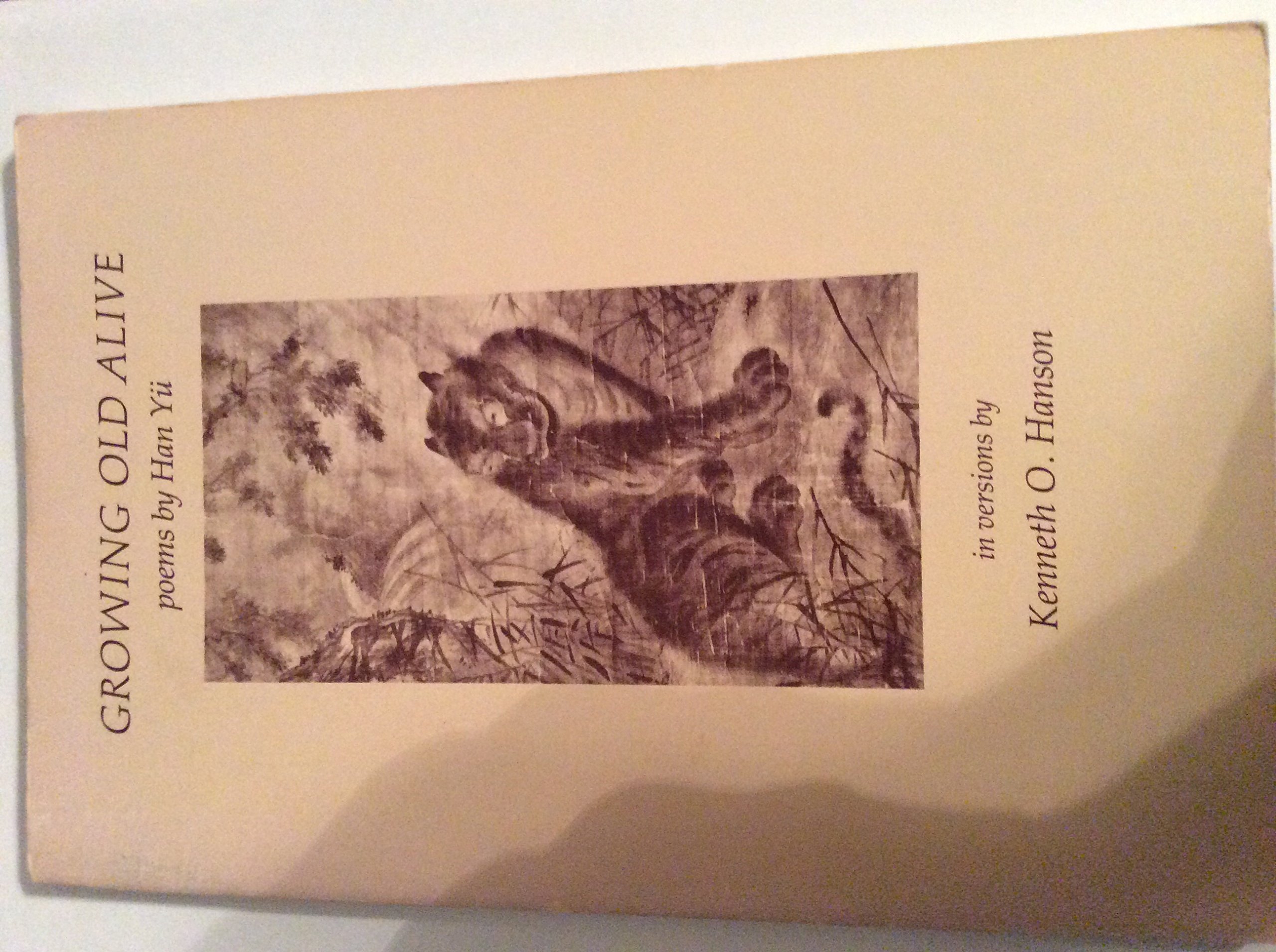 Growing Old Alive by Kenneth O. Hanson | Goodreads