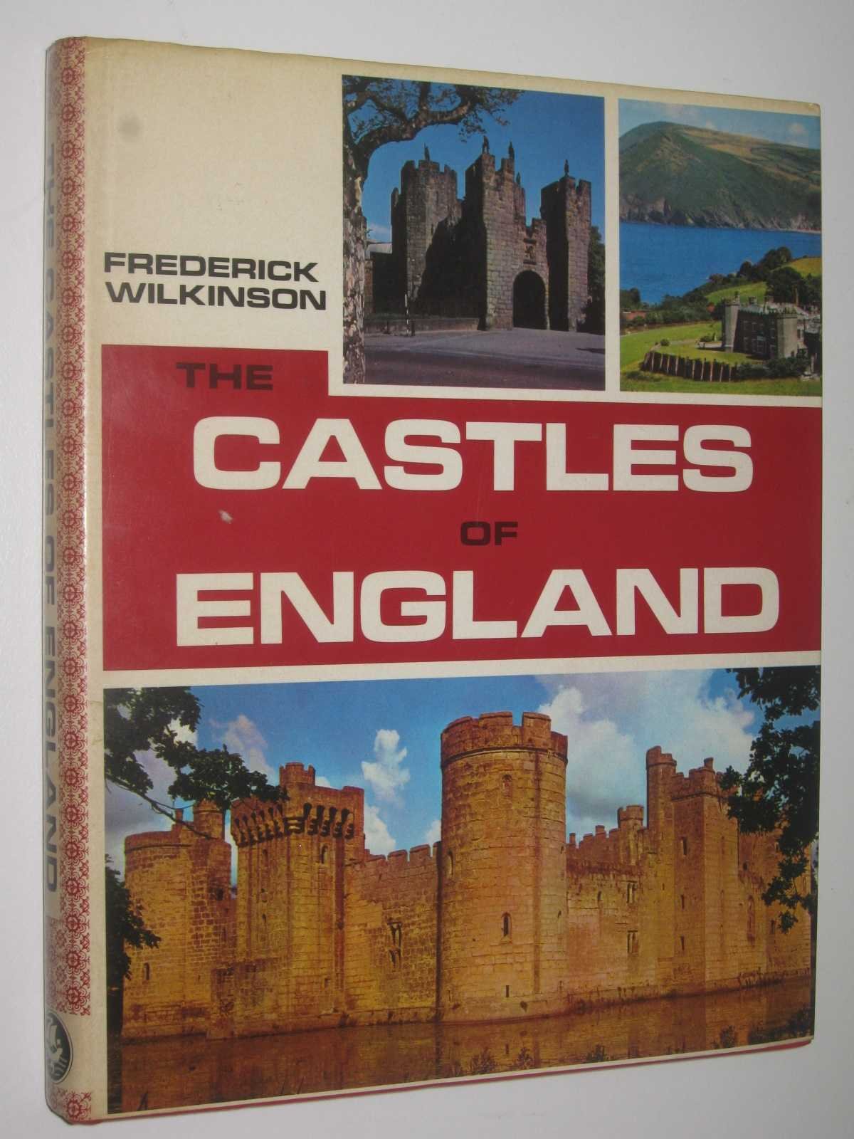 The castles of England by Frederick Wilkinson | Goodreads