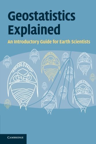 Geostatistics Explained: An Introductory Guide for Earth Scientists 1st ...