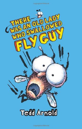 There Was an Old Lady Who Swallowed Fly Guy by Tedd Arnold by Tedd ...