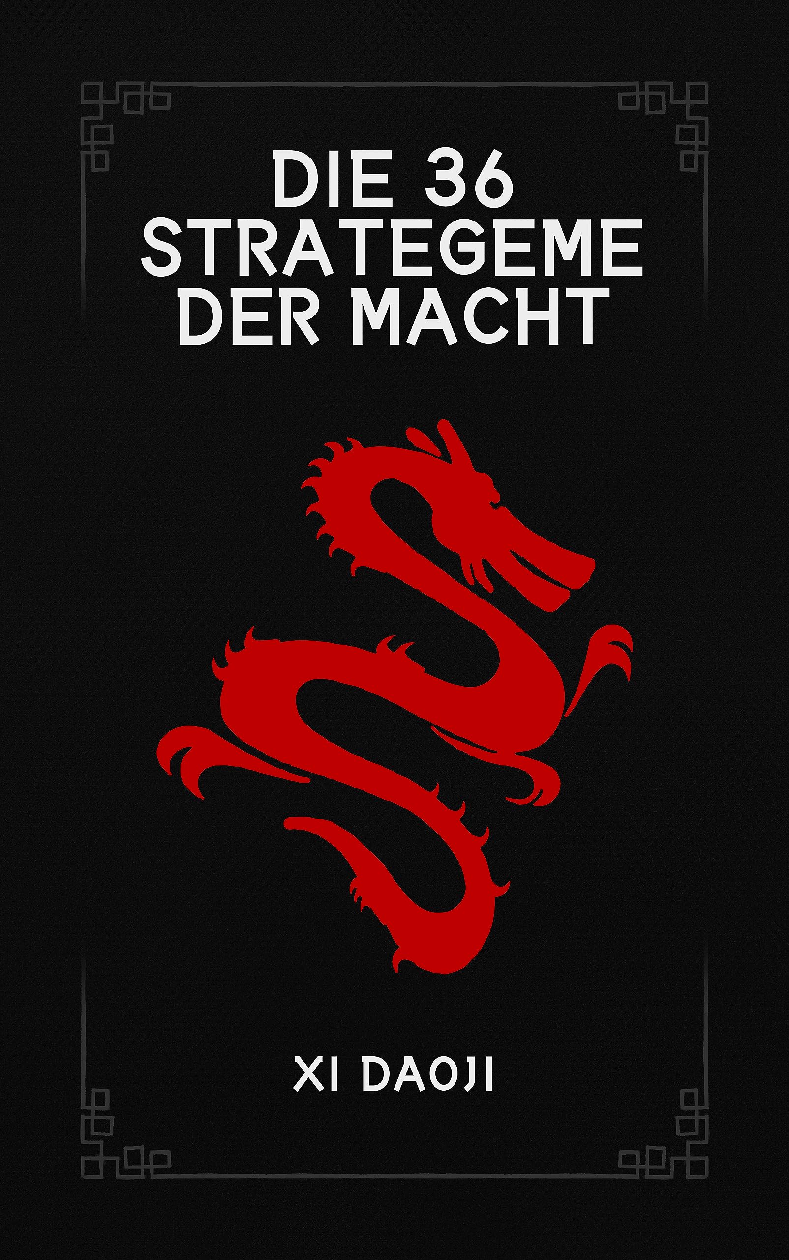 Die 36 Strategeme der Macht: Der Klassiker der Weisheit und Strategie ...