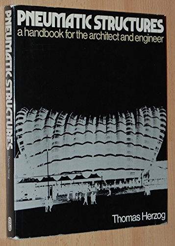 Pneumatic structures : A Handbook of Inflatable Architecture by Thomas ...