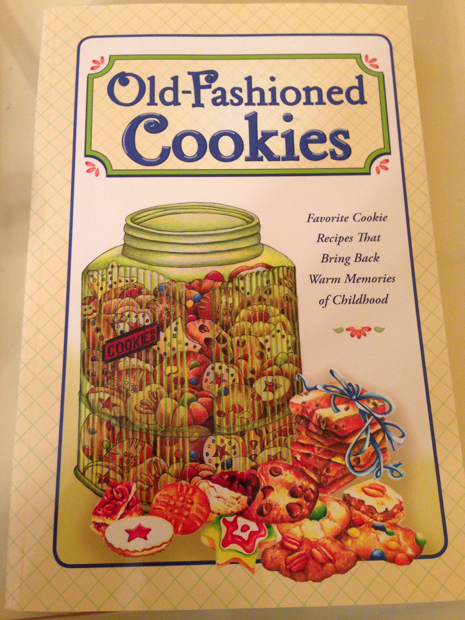 Old-Fashioned Cookies by Cookbook Resources | Goodreads