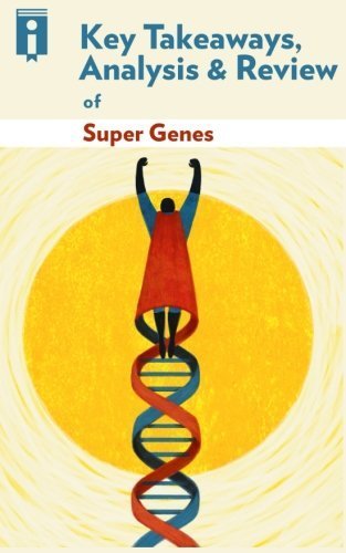 Key Takeaways & Analysis of Super Genes: Unlock the Astonishing Power ...