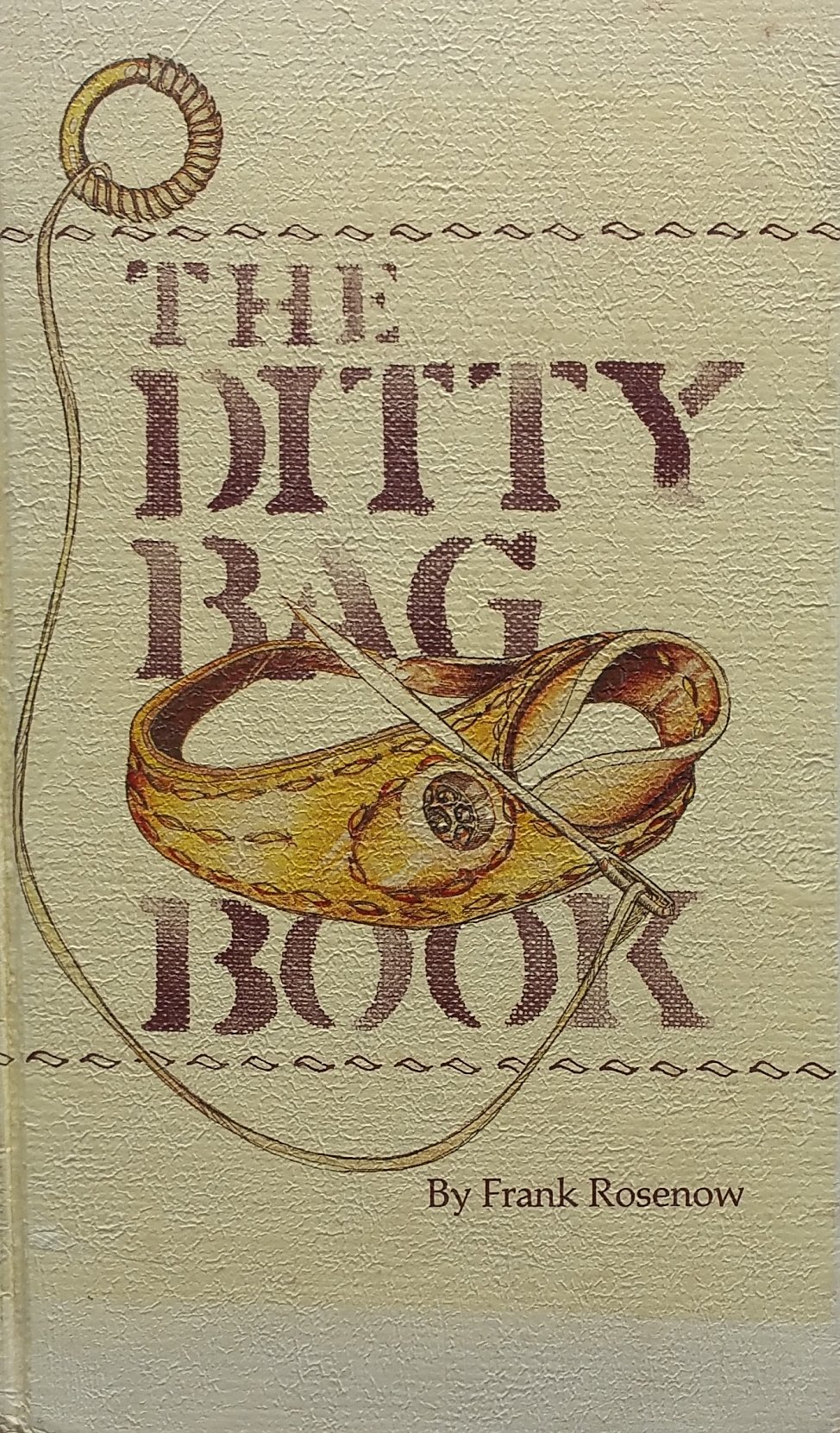 The Ditty Bag Book by Frank Rosenow | Goodreads