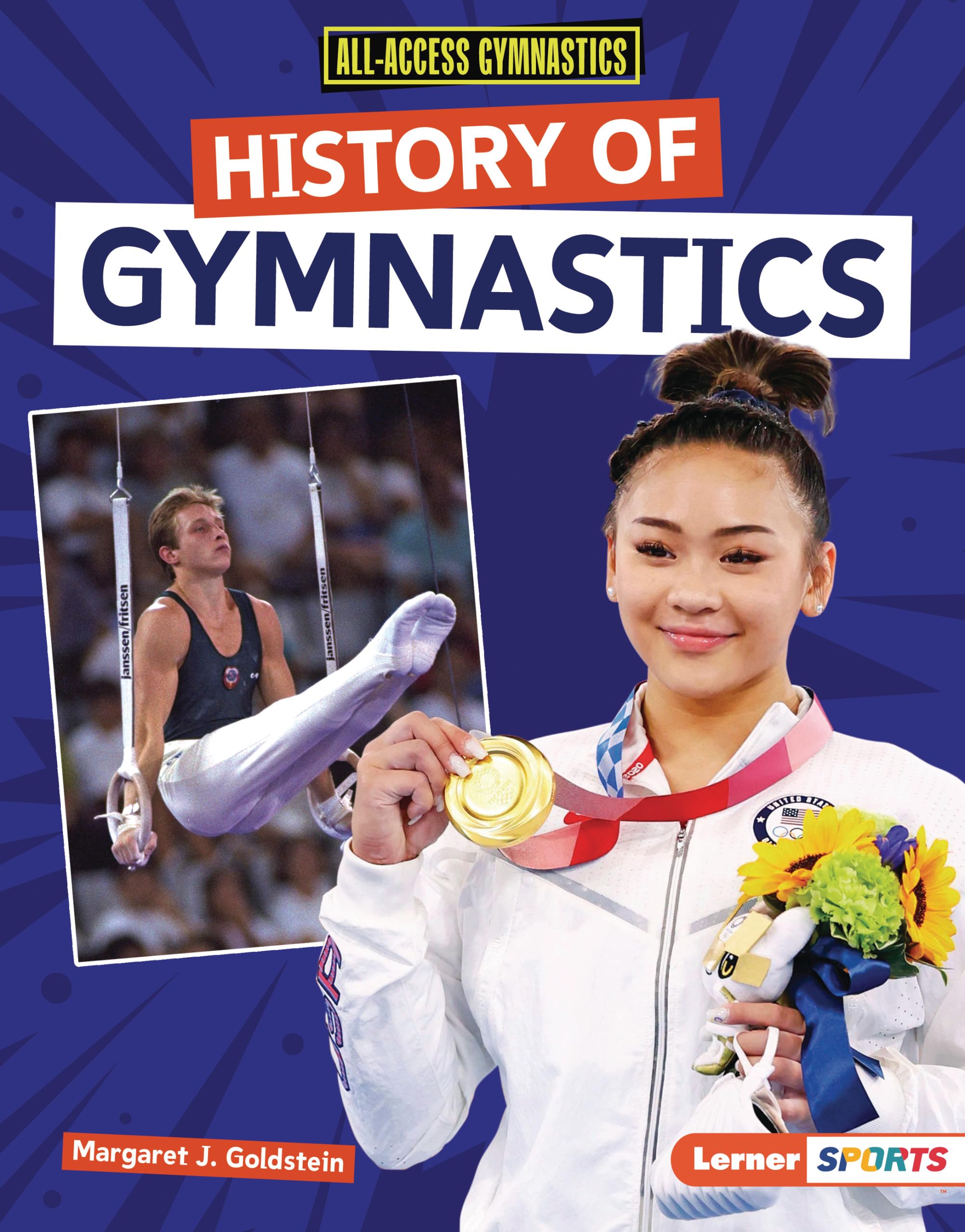 History of Gymnastics (All-Access Gymnastics by Margaret J. Goldstein ...