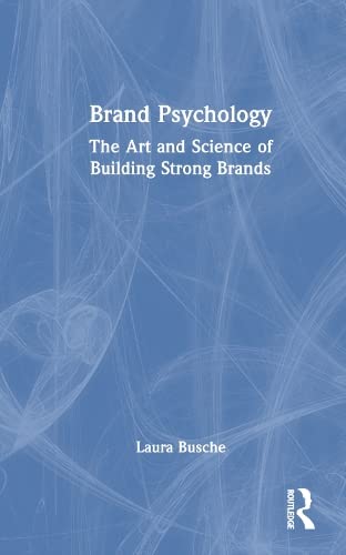 Brand Psychology: The Art and Science of Building Strong Brands by ...