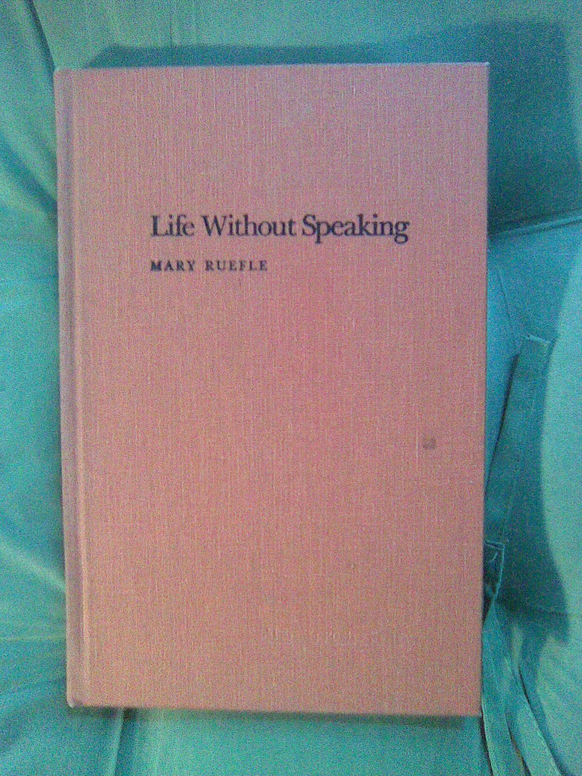 Life Without Speaking by Mary Ruefle | Goodreads