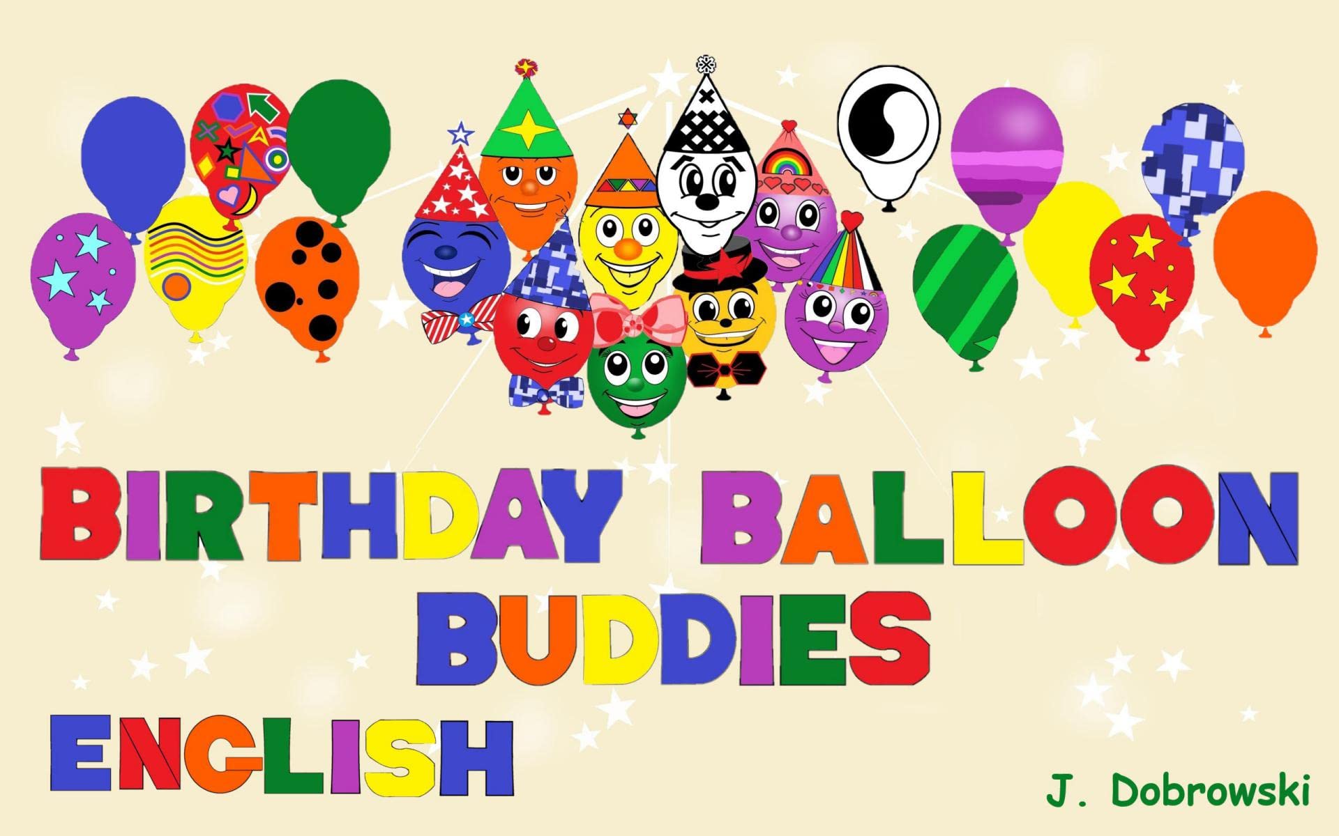Birthday Balloon Buddies: English by Jacqueline Dobrowski | Goodreads