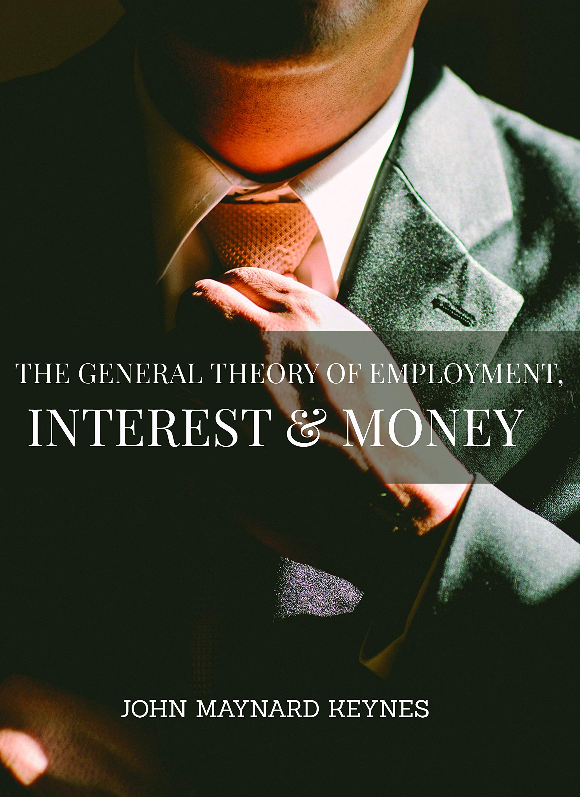 THE GENERAL THEORY OF EMPLOYMENT, INTEREST & MONEY by John Maynard ...