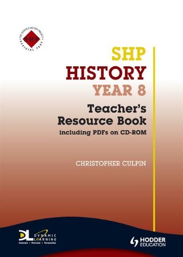 SHP History Year 8 Teacher's Resource Book: Teacher's Resource Book ...