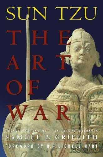 by Sun Tzu, by Samuel B. Griffith, by B. H. Liddell Hart The Art of War ...