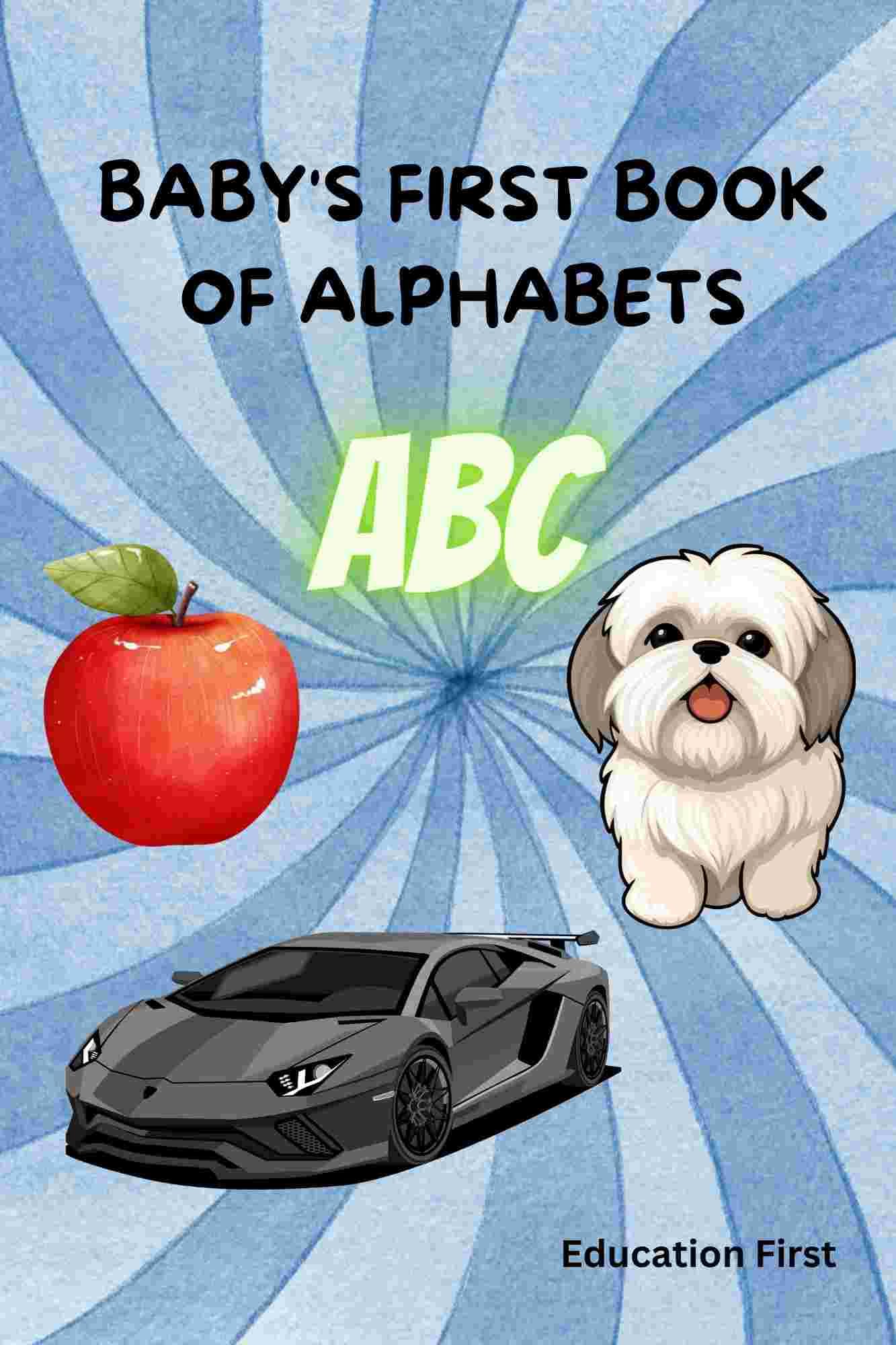 Baby's First Book of Alphabets ABC : Level - 1 by Education First Press ...