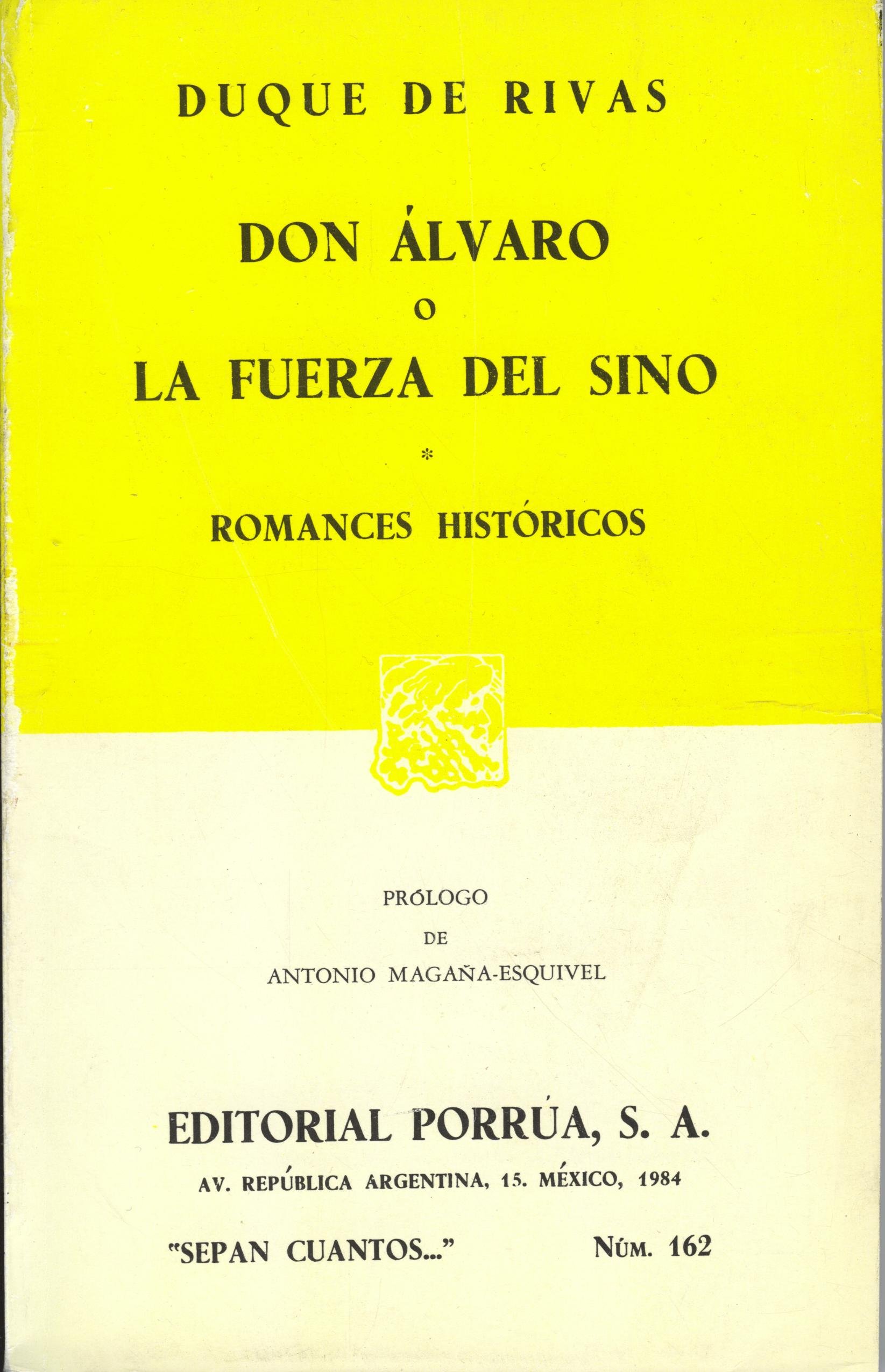 Don Alvaro O La Fuerza Del Sino by Ángel de Saavedra, duque de Rivas ...