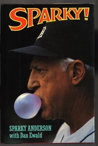 Sparky! by Sparky Anderson (1990-03-03) by Sparky Anderson | Goodreads
