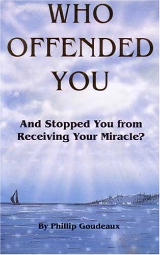 Who Offended You and Stopped You From Receiving Your Miracle? by ...