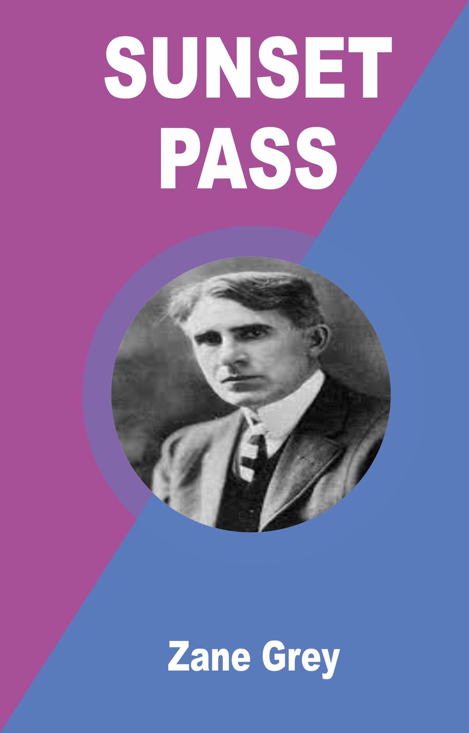 Sunset Pass by Zane Grey | Goodreads