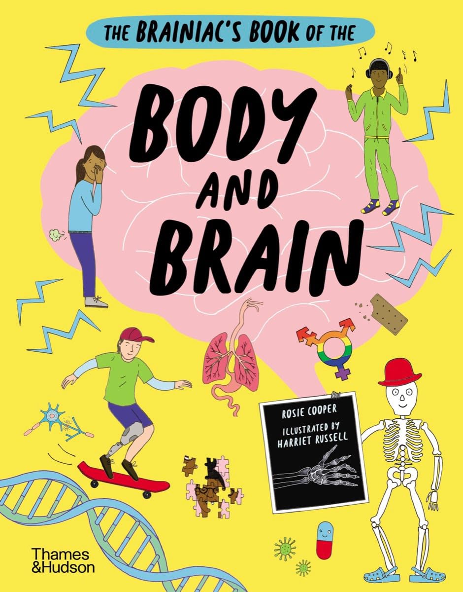 The Brainiac's Book of the Body and Brain by Rosie Cooper | Goodreads