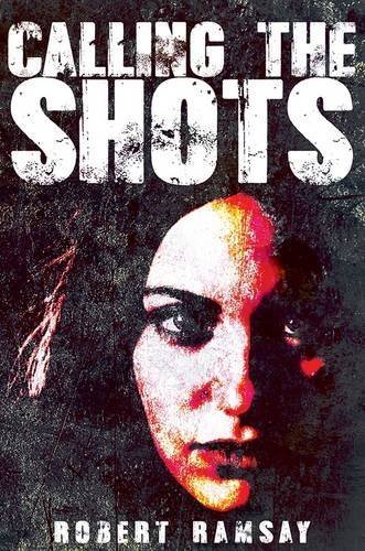 Calling the Shots by Robert Ramsay (2015-10-30) by Robert Ramsay | Goodreads