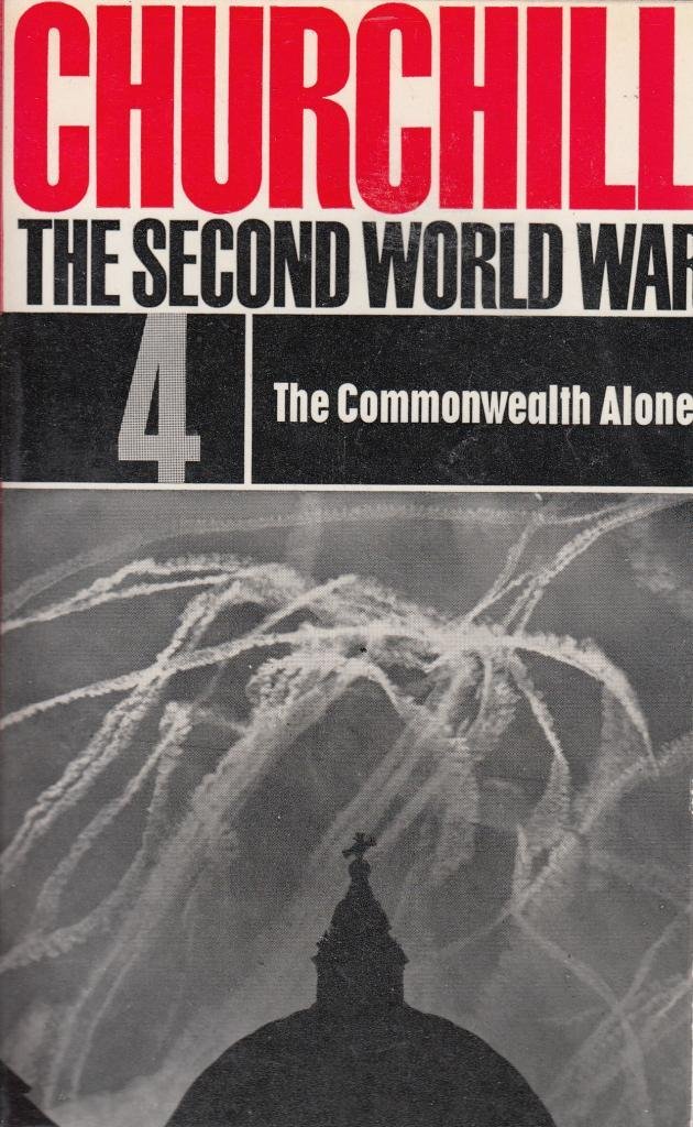 The Commonwealth Alone: The Second World War Book 4 of 12 by Winston S ...