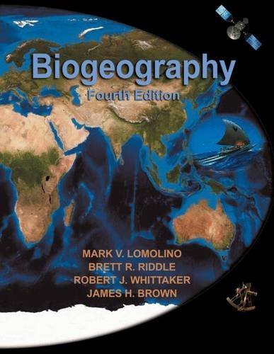 Biogeography by Lomolino, Mark V., Riddle, Brett R., Whittaker, Robert ...