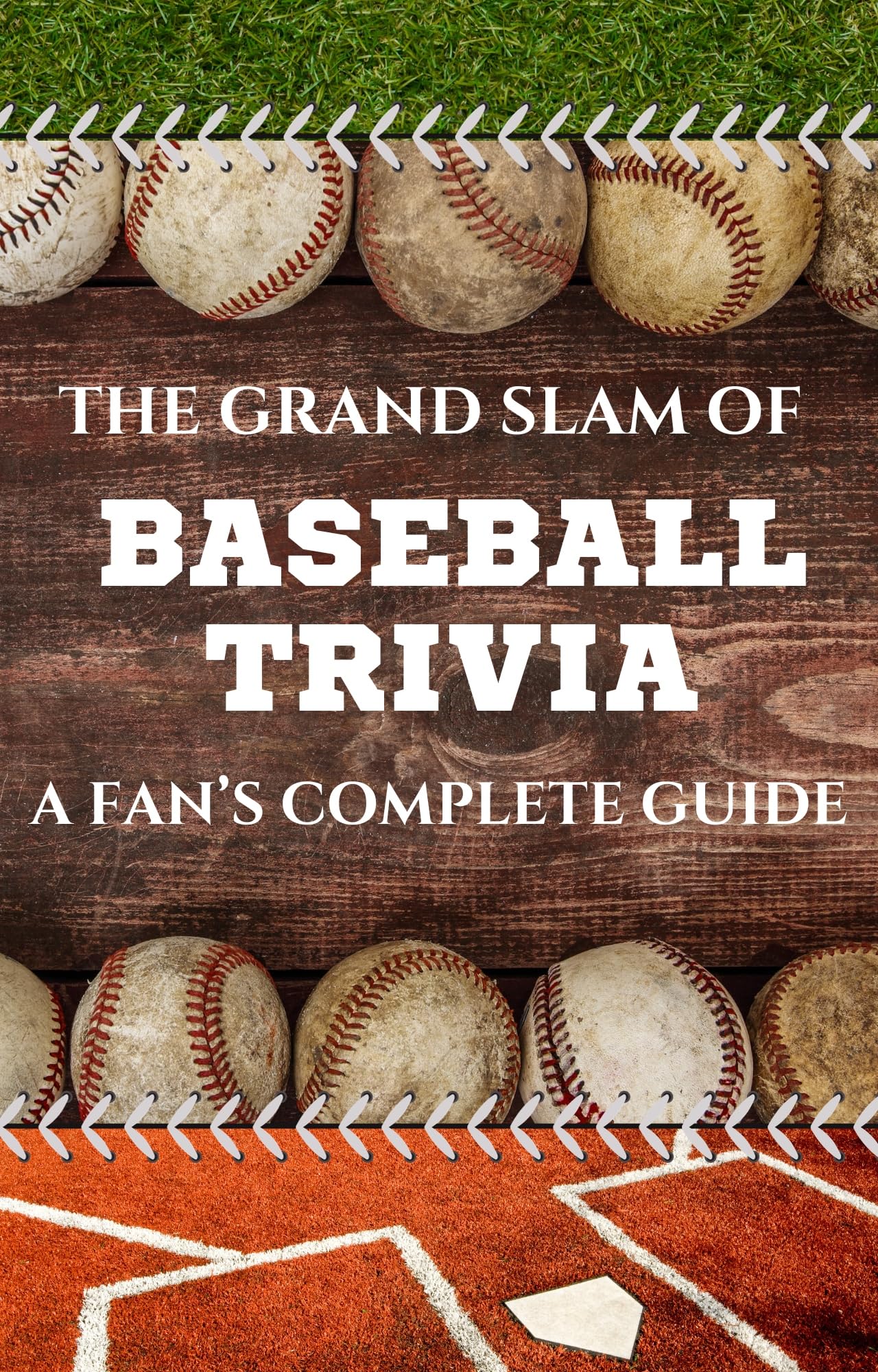 The Grand Slam of Baseball Trivia: A Fan's Complete Guide by Charlie ...