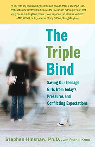 [(The Triple Bind: Saving Our Teenage Girls from Today's Pressures and ...
