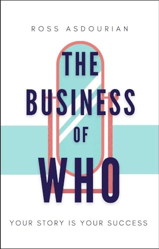 The Business of Who by Ross Asdourian | Goodreads