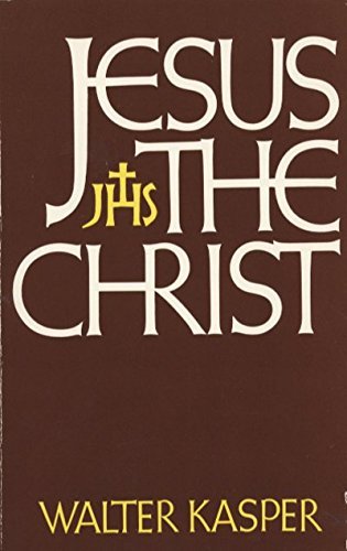 Jesus the Christ by Cardinal Walter Kasper by Unknown Author | Goodreads