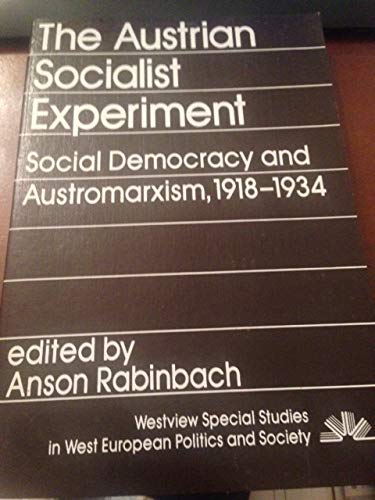 The Austrian Socialist Experiment: Social Democracy And Austromarxism ...