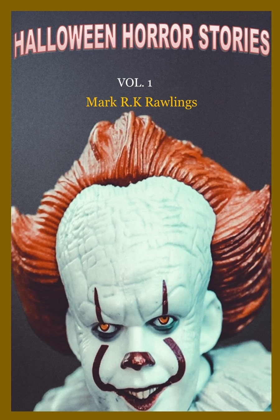 HALLOWEEN HORROR STORIES Vol. 1: 12 True Scary Halloween Stories by ...