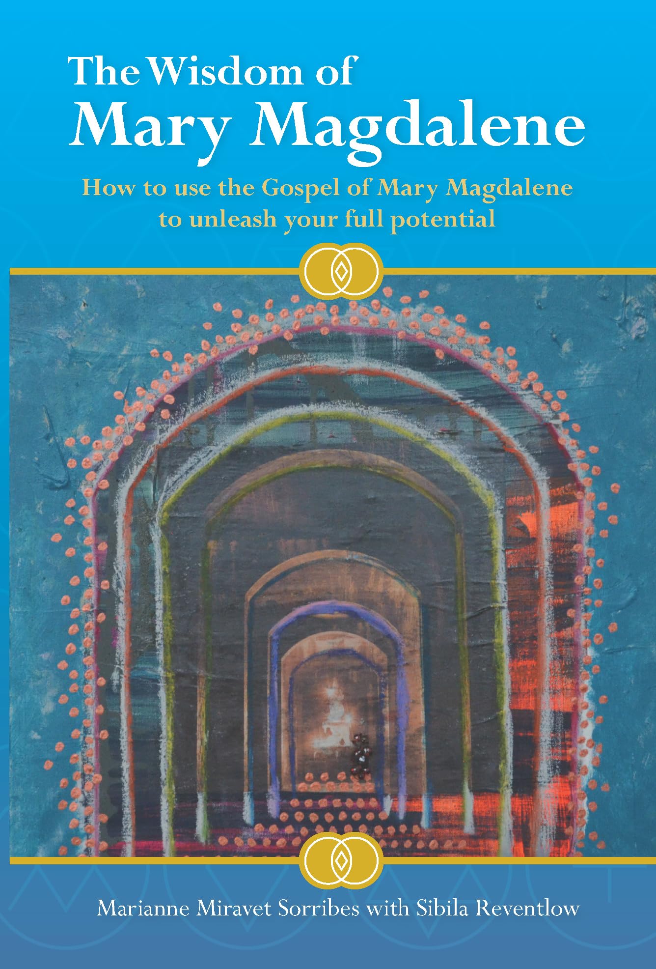 The Wisdom of Mary Magdalene and the Nine Portals: Using The Gospel of ...
