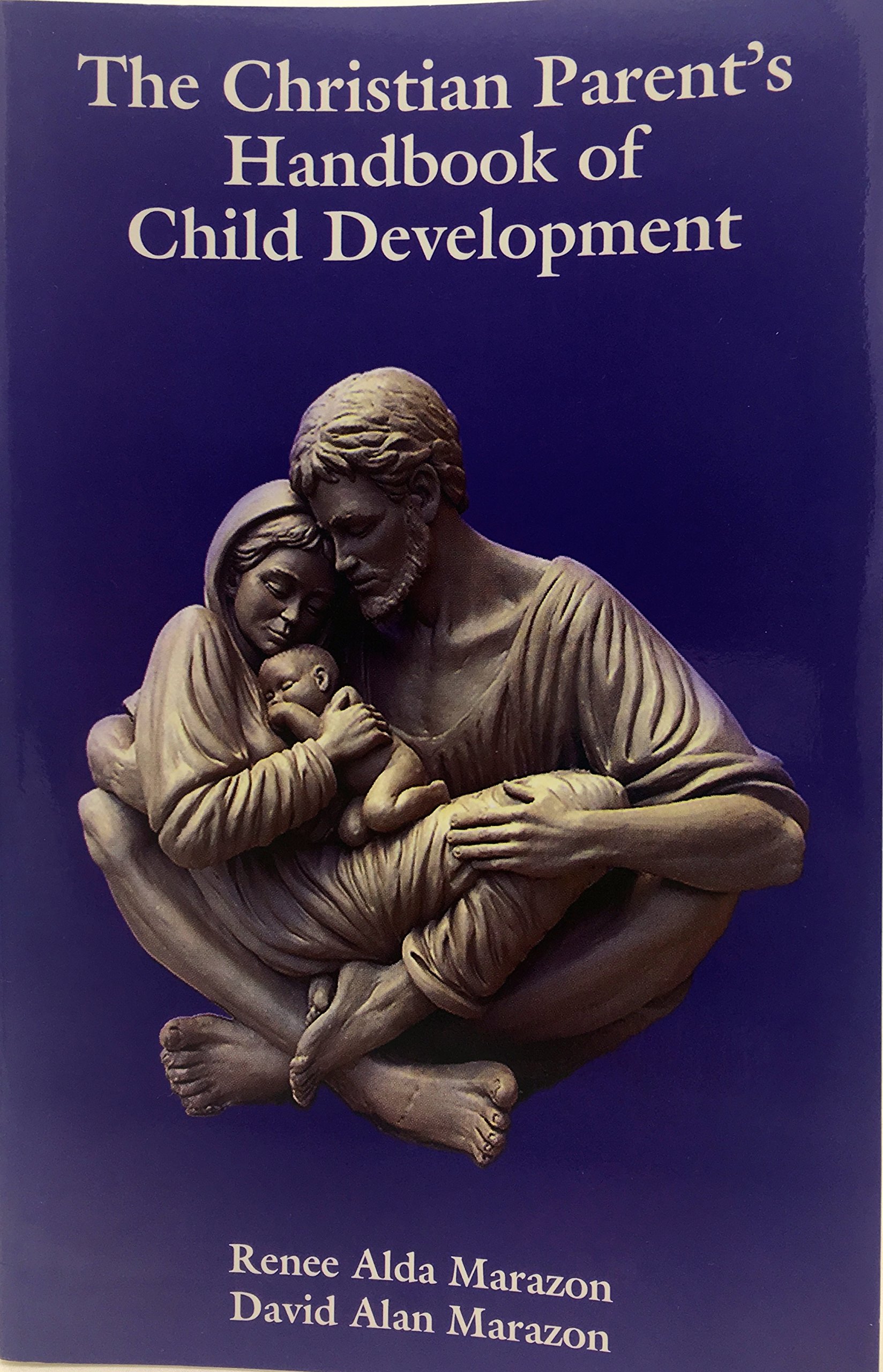 The Christian Parent's Handbook of Child Development by Renee Marazon ...