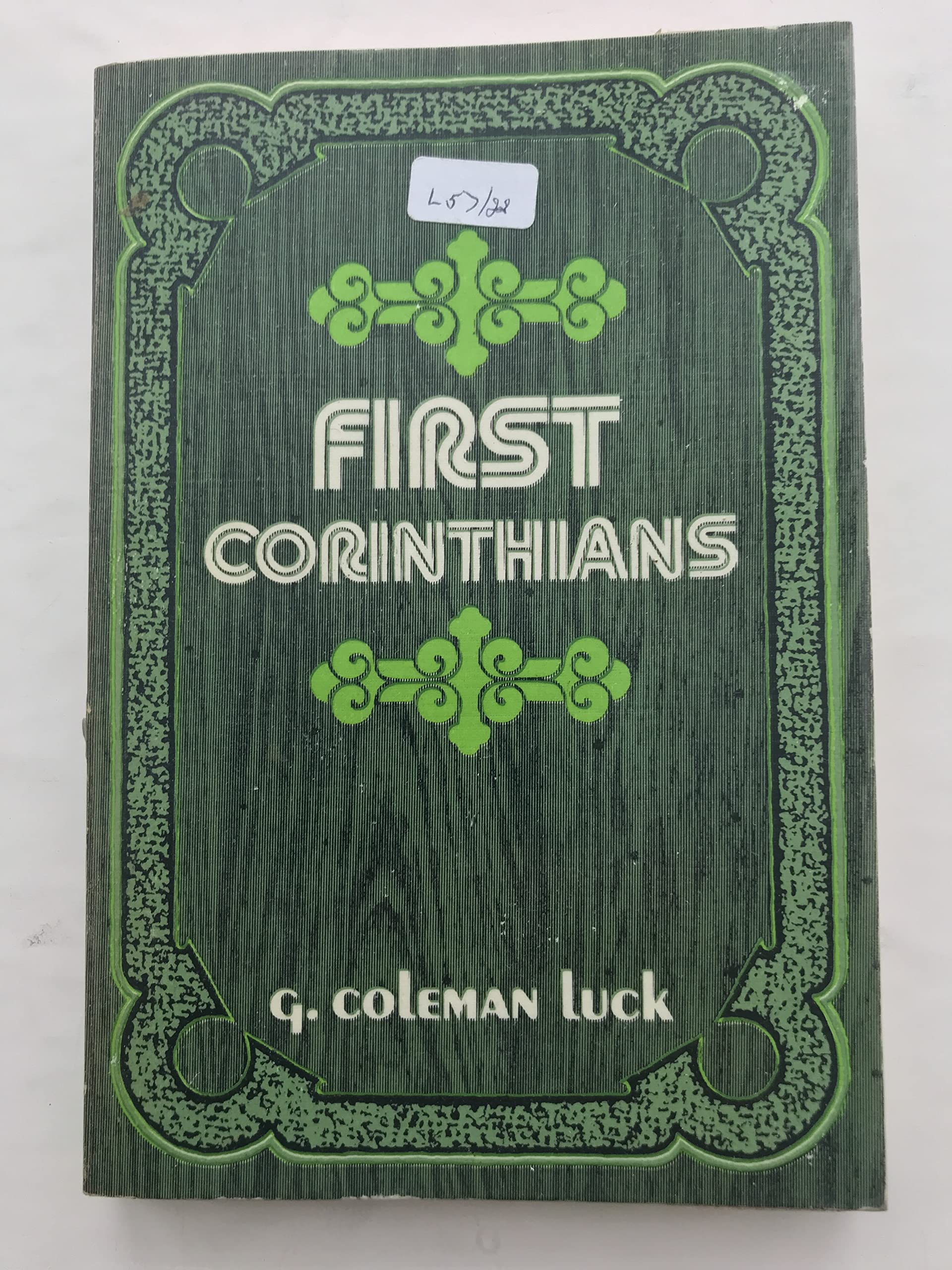 First Corinthians by G. Coleman Luck | Goodreads