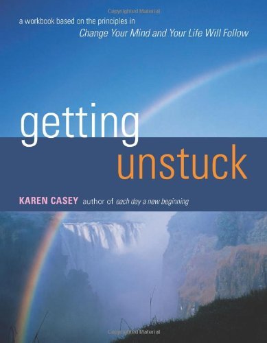 Getting Unstuck by Karen Casey | Goodreads