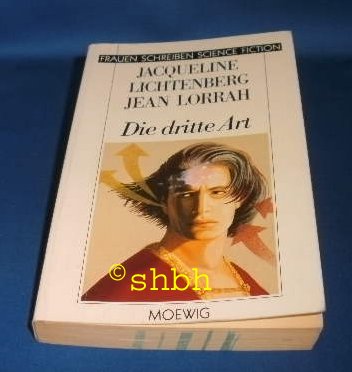 Die dritte Art. ( Frauen schreiben Science Fiction). by Jacqueline ...