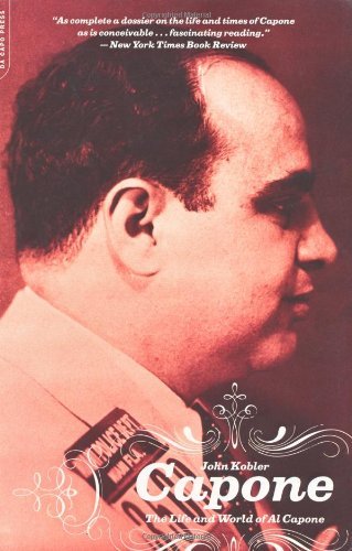 Capone: The Life and World of Al Capone: The Life and Times of Al ...