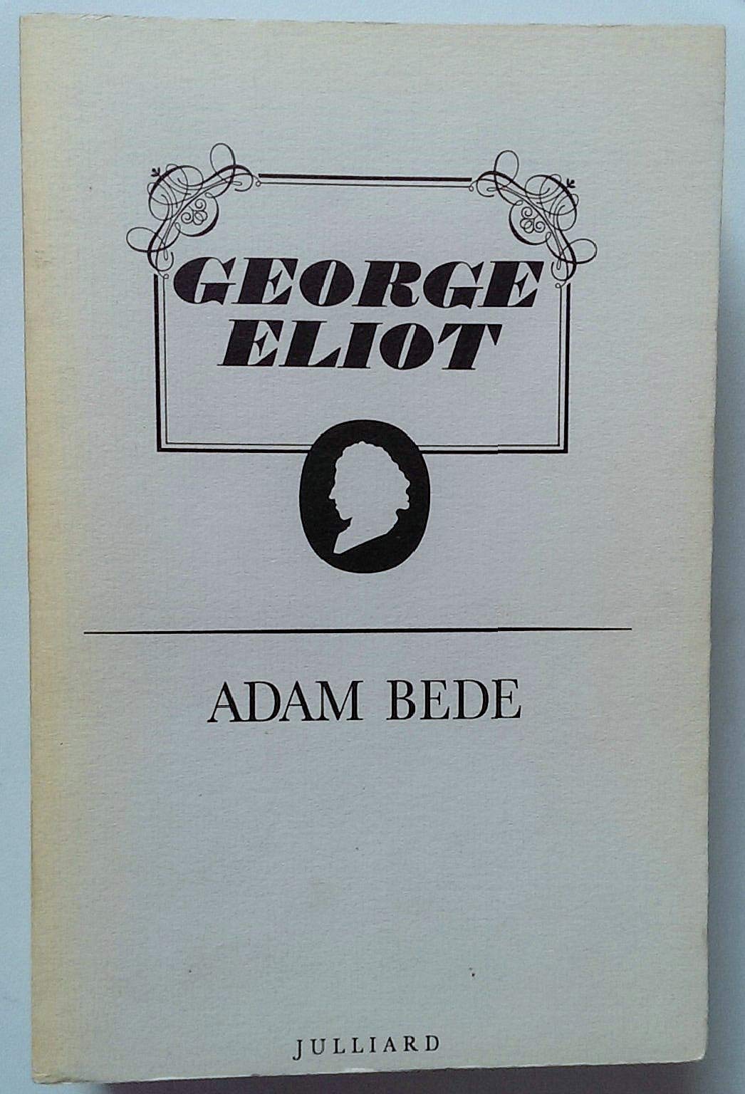 Adam Bède by George Eliot | Goodreads