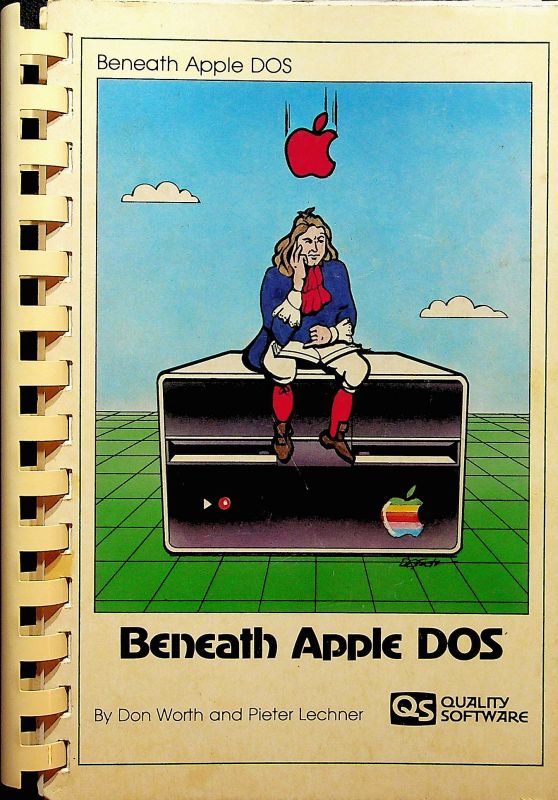 Beneath Apple DOS by Don Worth | Goodreads
