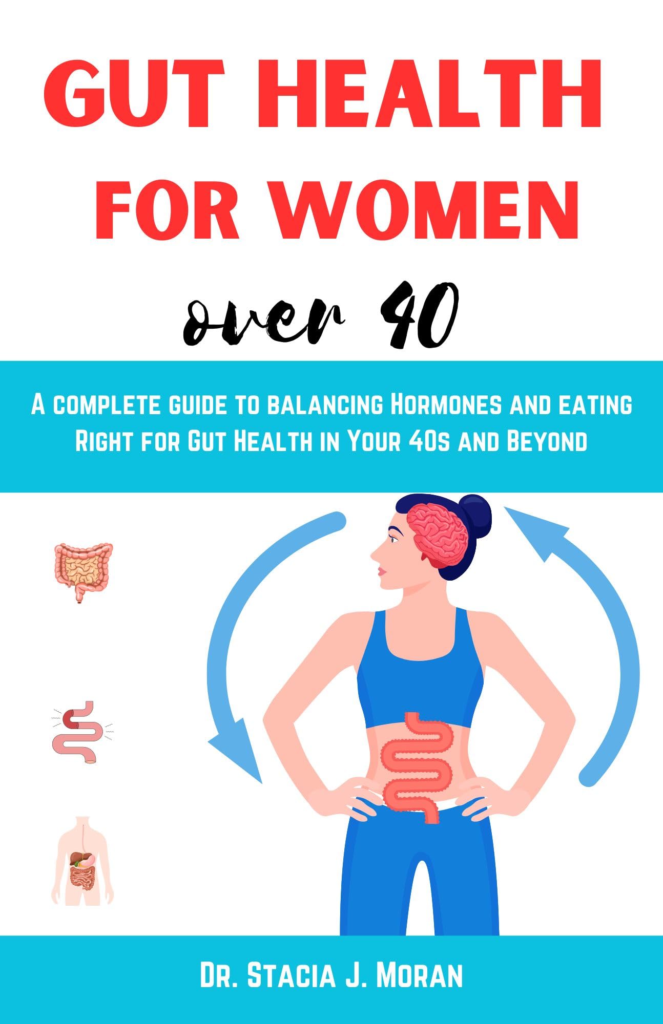 Gut Health for Women over 40: A complete guide to balancing Hormones ...