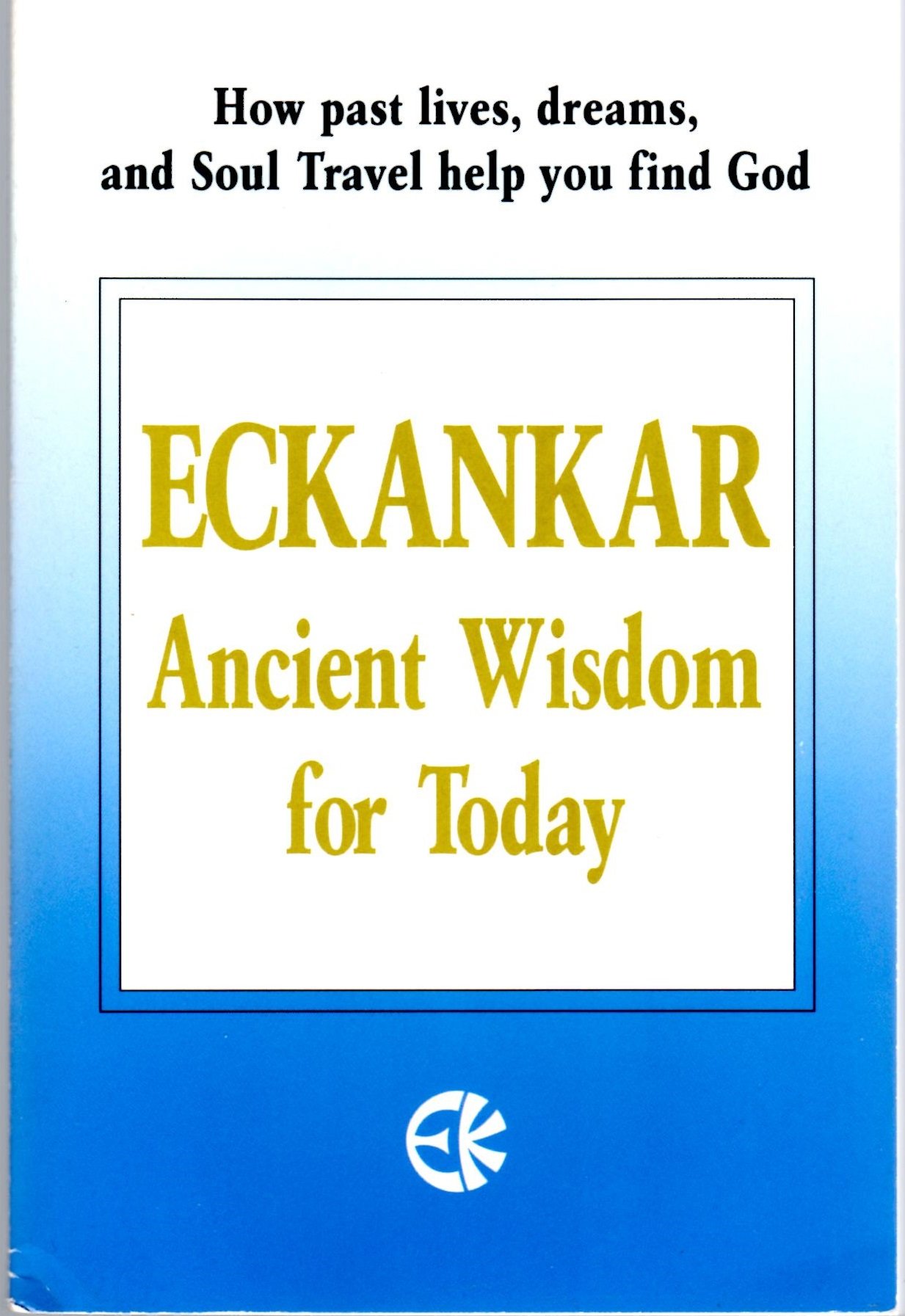 Eckankar: Ancient Wisdom for Today by Todd Cramer | Goodreads