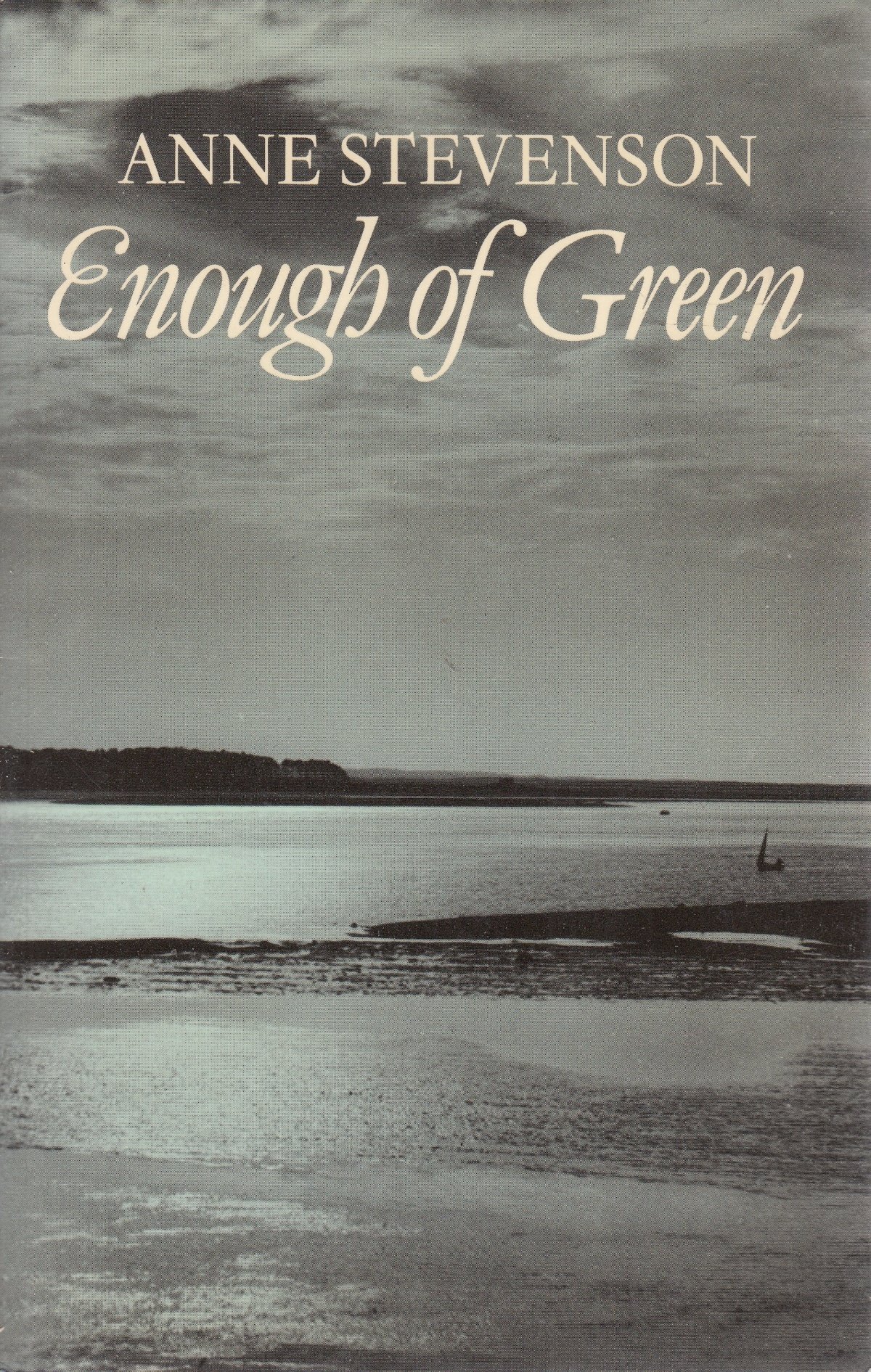 Enough of green by Anne Stevenson | Goodreads