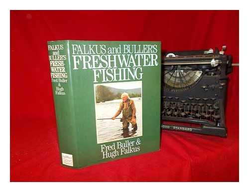 Falkus and Buller's Freshwater Fishing by Hugh Falkus | Goodreads