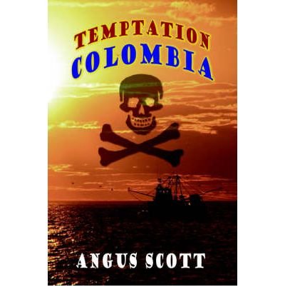 [Temptation Colombia] (By: Angus Scott) [published: August, 2006] by ...