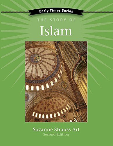 Early Times: The Story of Islam 2nd Edition by Suzanne Strauss Art by ...