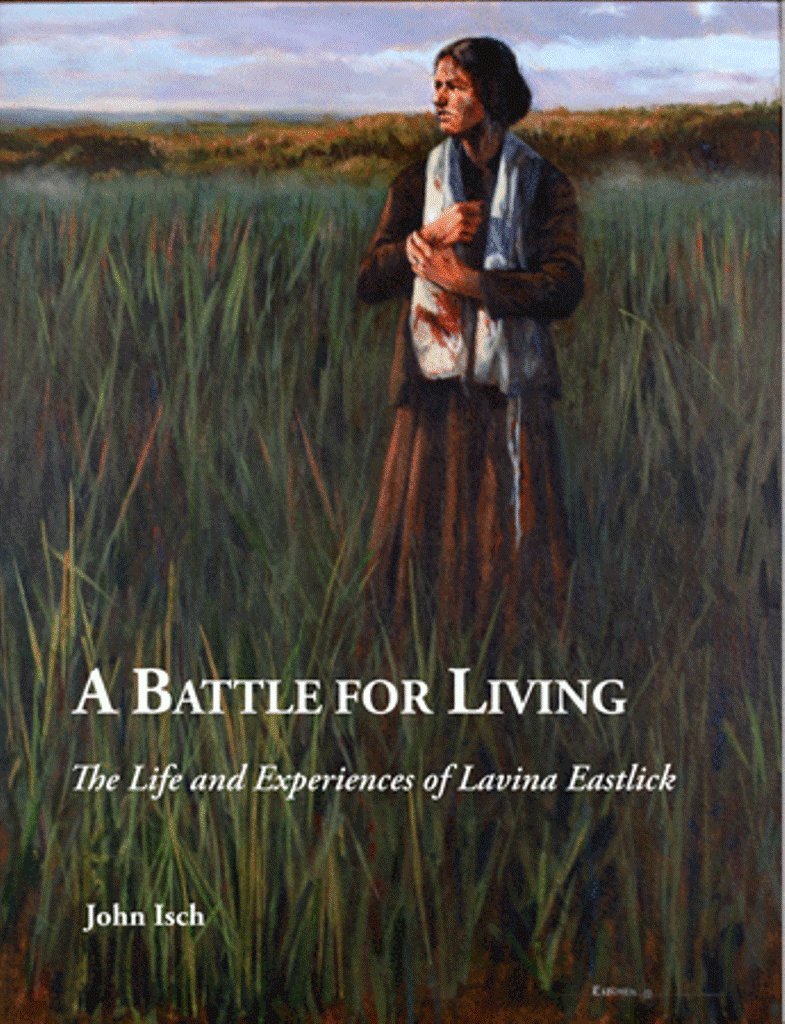A Battle For Living: The Life and Experiences of Lavina Eastlick by ...
