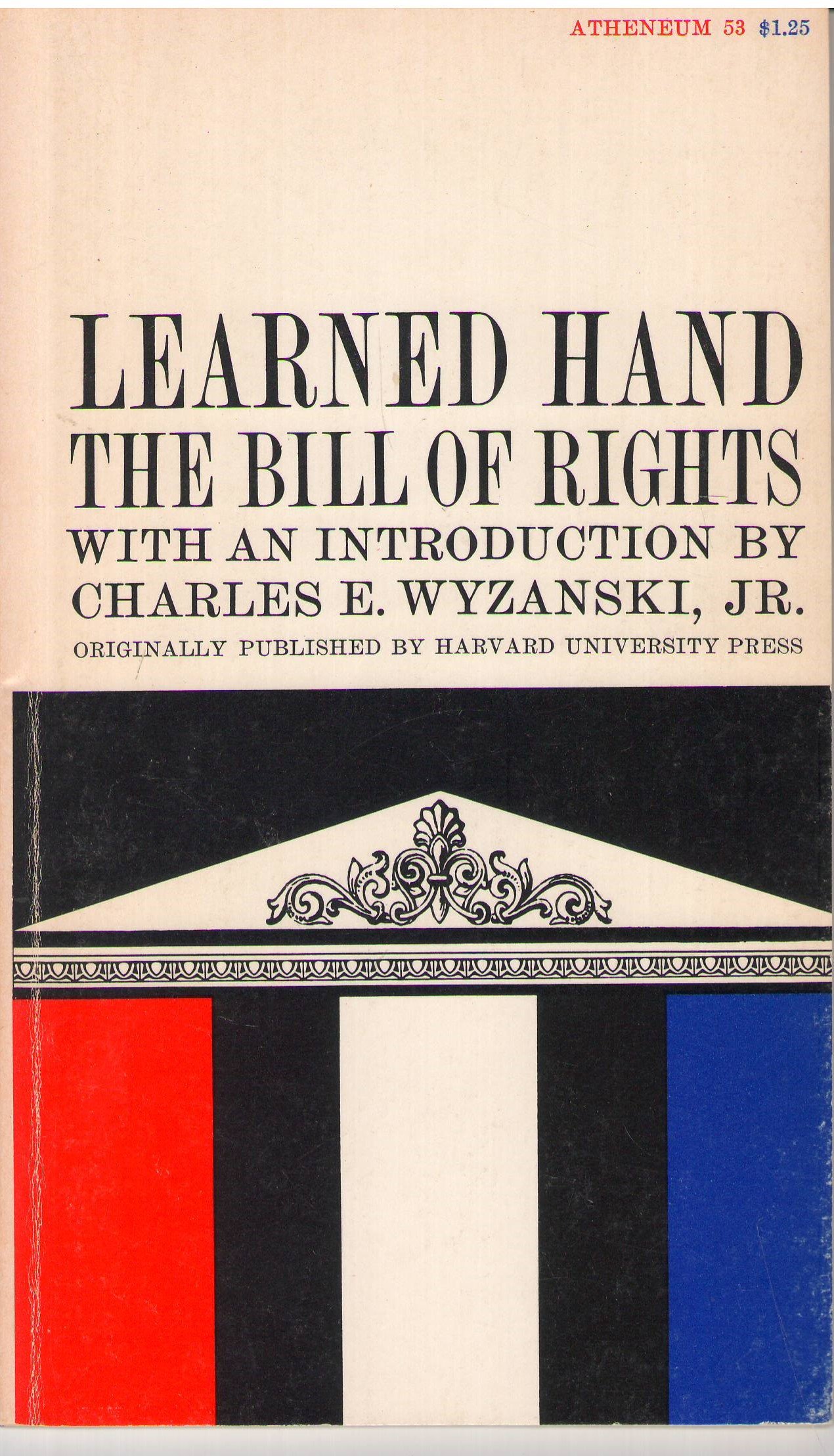 Learned Hand The Bill of Rights by Charles E. Wyzanski Jr. | Goodreads