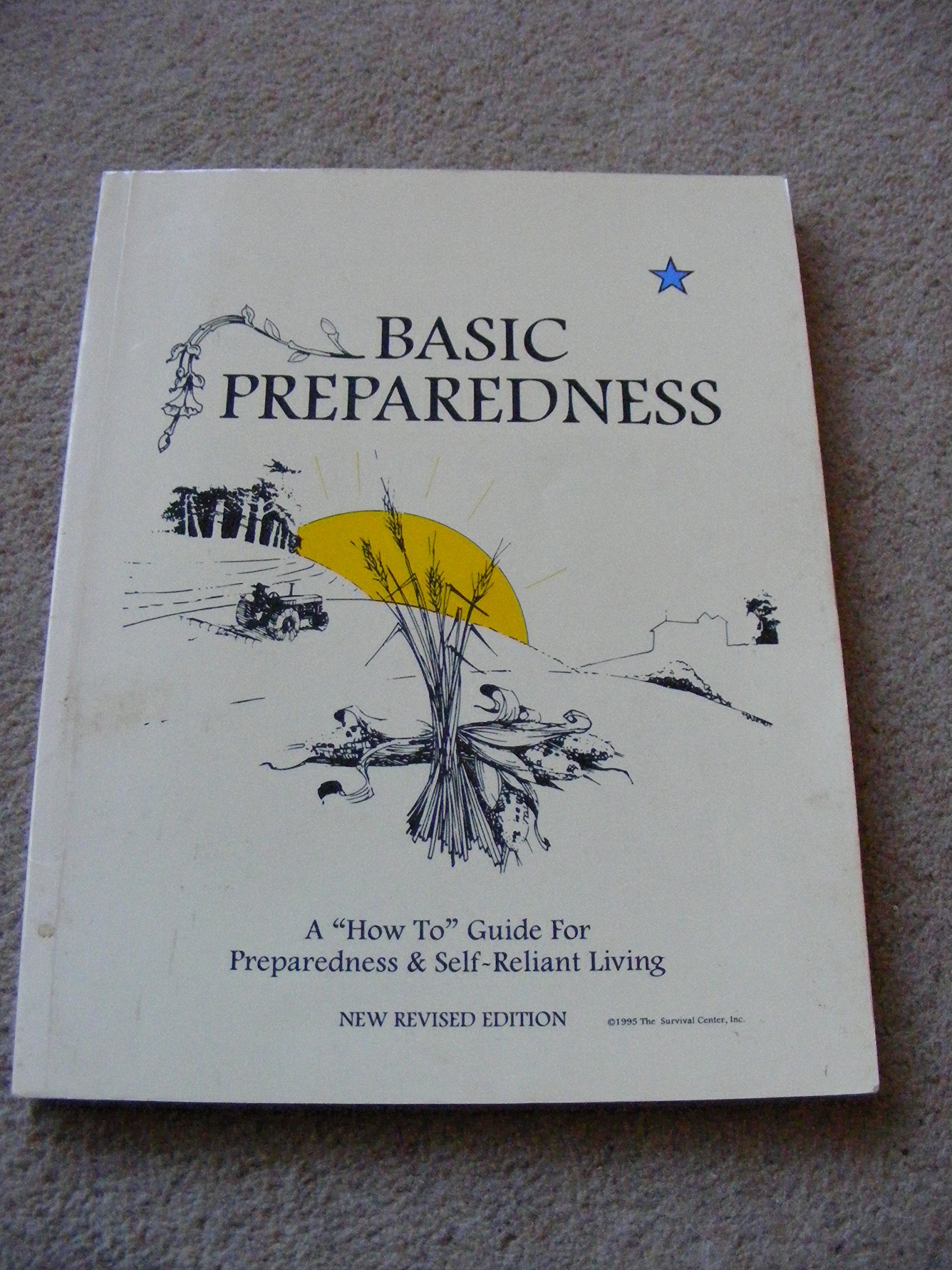 Basic Preparedness: A "How-To" Guide for Preparedness & Self-Reliant ...